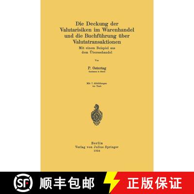 【3-4周达】Die Deckung der Valutarisiken im Warenhandel und die Buchführung über Valutatransaktione... [9783642902222]