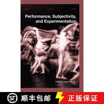 【3-4周达】Performance, Subjectivity, and Experimentation [9789462702318]