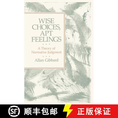 【3-4周达】精装 Wise Choices, Apt Feelings: A Theory of Normative Judgment [9780198249856]
