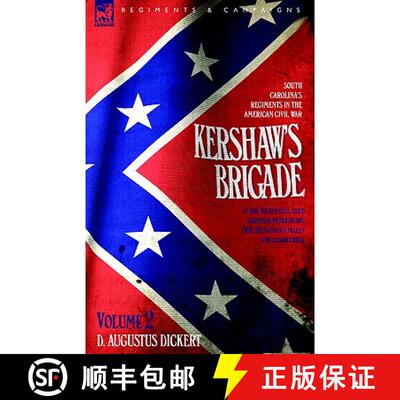 【3-4周达】精装 Kershaw's Brigade - volume 2 - South Carolina's Regiments in the American Civil War -... [9781846771101]