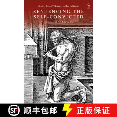 【3-4周达】精装 Pleading Guilty: Ethical Perspectives on Sentencing the Self-Convicted [9781509957439]