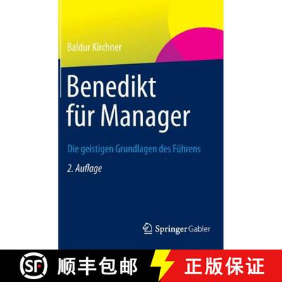 【3-4周达】Benedikt für Manager : Die geistigen Grundlagen des Führens (2. Aufl. 2012) (2. Aufl. 2012) [9783834941930]