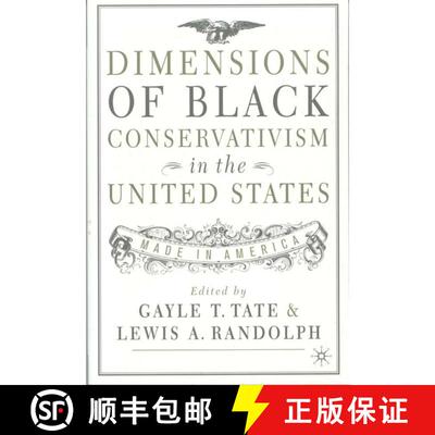 【3-4周达】Dimensions of Black Conservatism in the United States: Made in America [9780312293703]