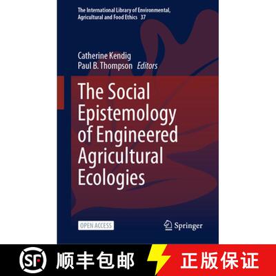【3-4周达】The Social Epistemology of Engineered Agricultural Ecologies [9783032044495]