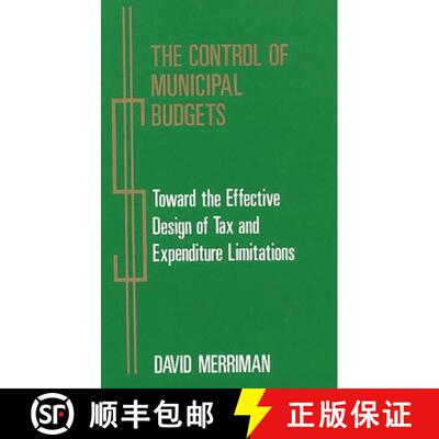 【3-4周达】精装 The Control of Municipal Budgets: Toward the Effective Design of Tax and Expenditure [9780899302171]