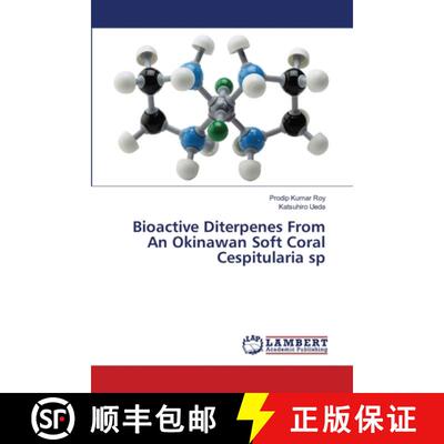 预订 Bioactive Diterpenes From An Okinawan Soft Coral Cespitularia sp [9783659490071]