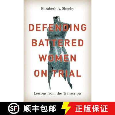 【3-4周达】Defending Battered Women on Trial – Lessons from the Transcripts [9780774826525]