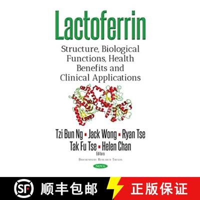 【3-4周达】精装 Lactoferrin: Structure, Biological Functions, Health Benefits and Clinical Applications [9781536127034]
