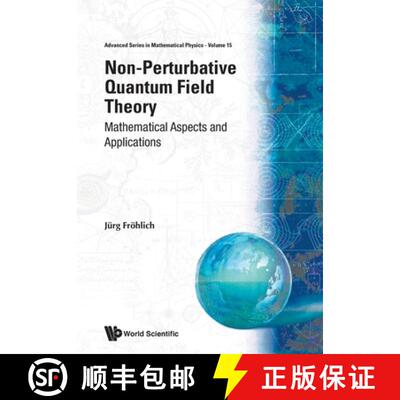 【3-4周达】Non-perturbative Quantum Field Theory: Mathematical Aspects And Applications [9789810204334]