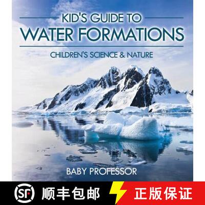 【3-4周达】Kid's Guide to Water Formations - Children's Science & Nature [9781541903807]