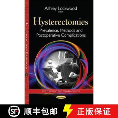 【3-4周达】Hysterectomies: Prevalence, Methods and Postoperative Complications [9781634636995]