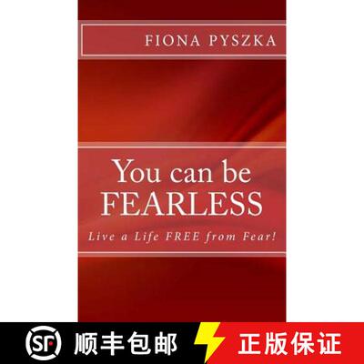 【3-4周达】You can be FEARLESS: Live a Life Free from Fear! [9780988346130]