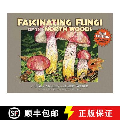 【3-4周达】Fascinating Fungi of the North Woods, 2nd Edition [9781936571031]