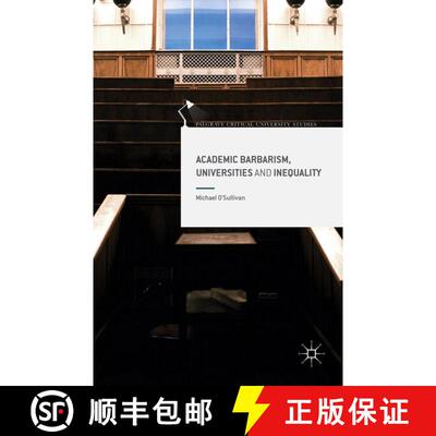 【3-4周达】Academic Barbarism, Universities and Inequality [9781349714476]