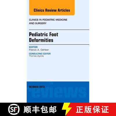 【3-4周达】精装 Pediatric Foot Deformities, an Issue of Clinics in Podiatric Medicine and Surgery: Vo... [9780323227162]