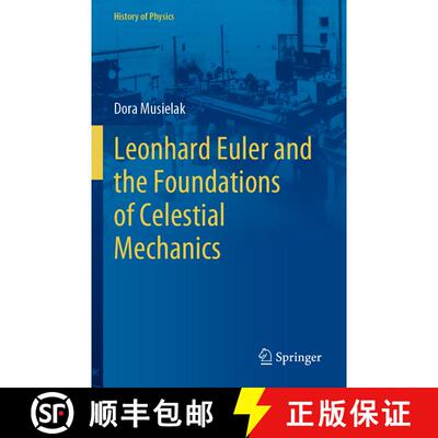 【3-4周达】Leonhard Euler and the Foundations of Celestial Mechanics [9783031123245]