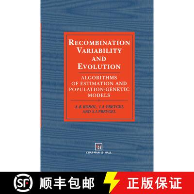 【3-4周达】精装 Recombination Variability and Evolution : Algorithms of estimation and population-gen... [9780412494109]