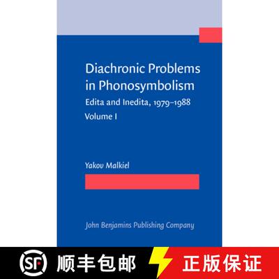 【3-4周达】精装 Diachronic Problems in Phonosymbolism: Edita and Inedita, 1979-1988. Volume I [9789027220660]