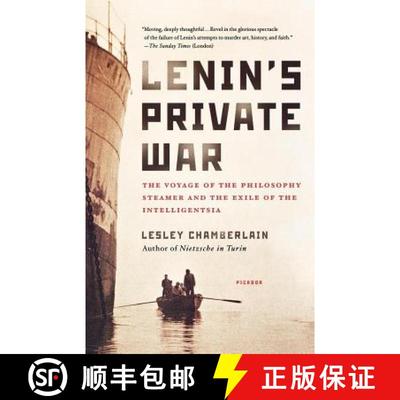 【3-4周达】Lenin's Private War: The Voyage of the Philosophy Steamer and the Exile of the Intelligentsia [9780312427948]