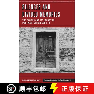 【3-4周达】精装 Silences and Divided Memories: The Exodus and Its Legacy in Post-War Istrian Society [9781805390381]