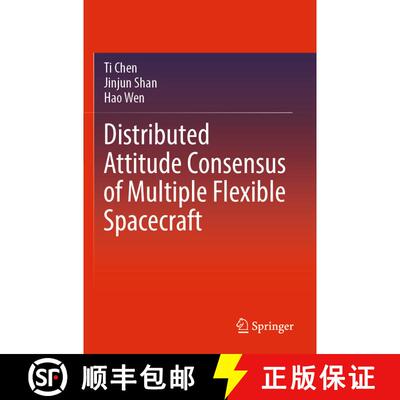 【3-4周达】Distributed Attitude Consensus of Multiple Flexible Spacecraft [9789811942600]