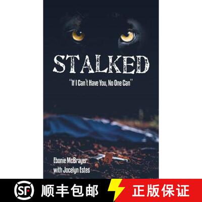 预订 Stalked: If I Can't Have You, No One Can [9781480878402]