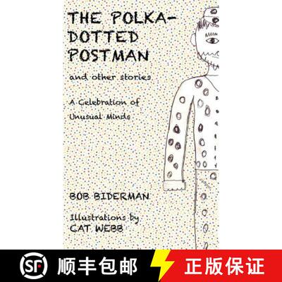 【3-4周达】The Polka-Dotted Postman and Other Stories: A Celebration of Unusual Minds [9781906448080]