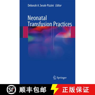 【3-4周达】精装 Neonatal Transfusion Practices [9783319427621]