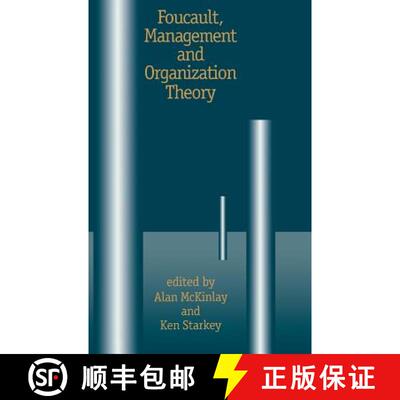 【3-4周达】精装 Foucault, Management and Organization Theory: From Panopticon to Technologies of Self [9780803975460]