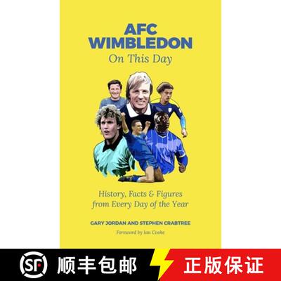 【3-4周达】Afc Wimbledon on This Day: History, Facts & Figures from Every Day of the Year [9781801501965]