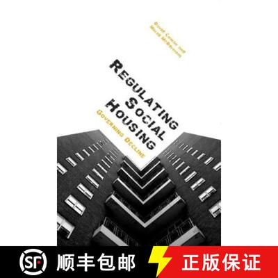 【3-4周达】精装 Regulating Social Housing: Governing Decline: Governing Decline [9781904385820]