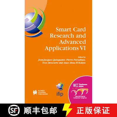 【3-4周达】Smart Card Research and Advanced Applications VI: IFIP 18th World Computer Congress TC8/WG... [9781475780109]