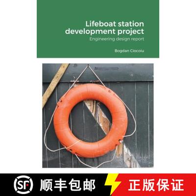 【3-4周达】Lifeboat station development project: Engineering design report [9781716520068]