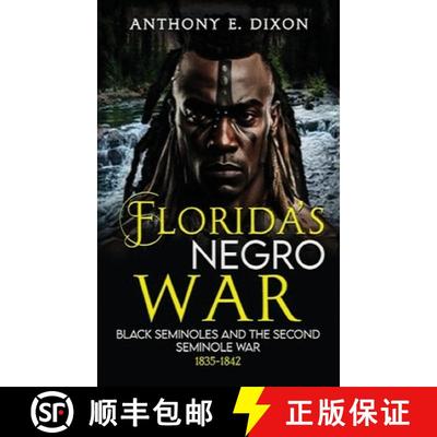 【3-4周达】FLORIDA'S NEGRO WAR: BLACK SEMINOLES AND THE SECOND SEMINOLE WAR 1835-1842 [9781917116947]
