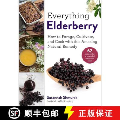 【3-4周达】Everything Elderberry: How to Forage, Cultivate, and Cook with this Amazing Natural Remedy [9781510754003]