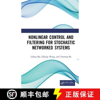 【3-4周达】精装 Nonlinear Control and Filtering for Stochastic Networked Systems [9781138386570]