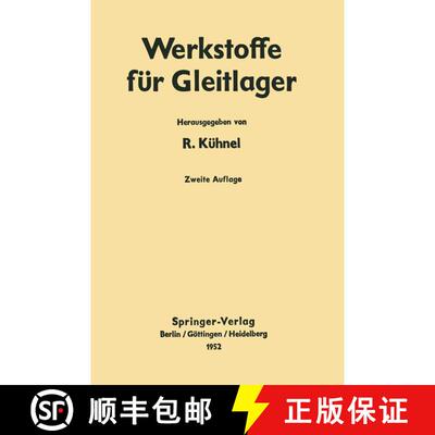 【3-4周达】Werkstoffe für Gleitlager (2. Auflage 1952) [9783642925856]