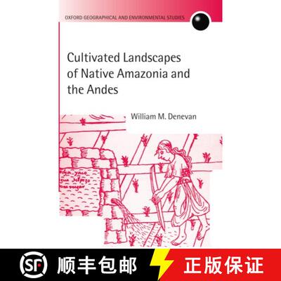 【3-4周达】Cultivated Landscapes of Native Amazonia and the Andes [9780199257690]