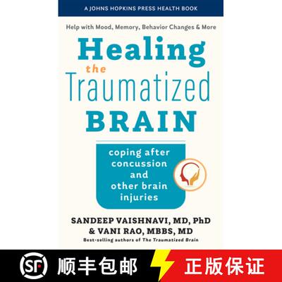 【3-4周达】Healing the Traumatized Brain: Coping After Concussion and Other Brain Injuries [9781421446615]