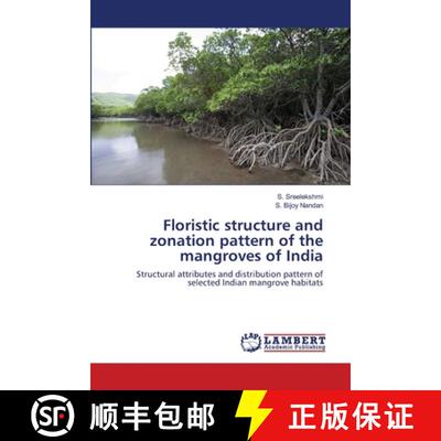 预订 Floristic structure and zonation pattern of the mangroves of India [9786139839506]