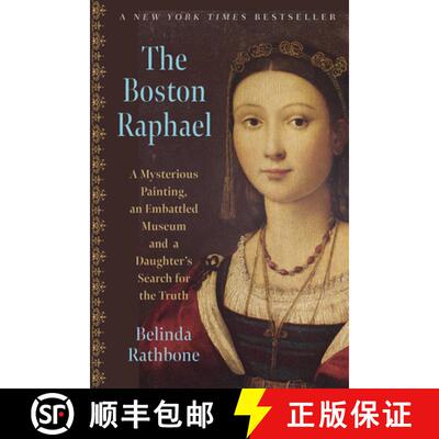 【3-4周达】The Boston Raphael: A Mysterious Painting, an Embattled Museum in an Era of Change & a Dau... [9781567926736]