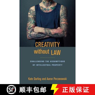 【3-4周达】Creativity Without Law – Challenging the Assumptions of Intellectual Property [9781479856244]