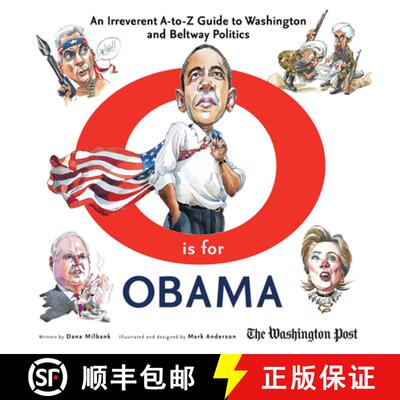 预订 精装 O Is for Obama: An Irreverent A-To-Z Guide to Washington and Beltway Politics [9781600783197]