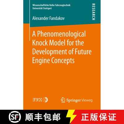 【3-4周达】A Phenomenological Knock Model for the Development of Future Engine Concepts [9783658248741]