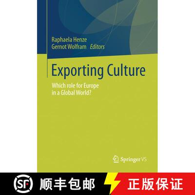【3-4周达】Exporting Culture : Which role for Europe in a Global World? [9783658019204]