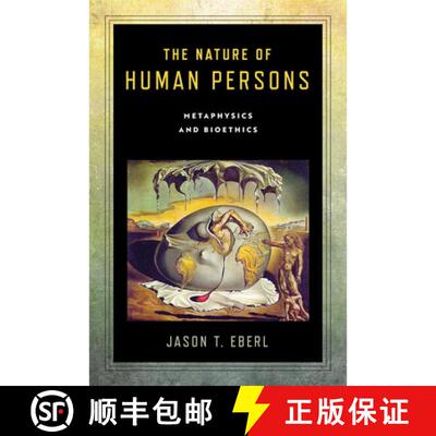 【3-4周达】The Nature of Human Persons – Metaphysics and Bioethics [9780268107741]