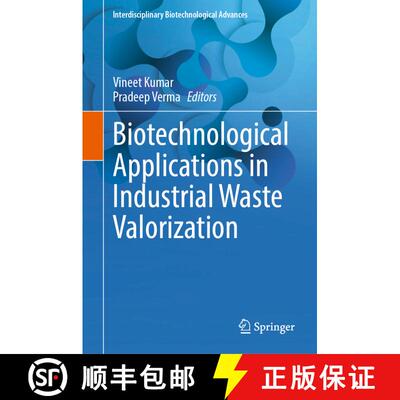 【3-4周达】Biotechnological Applications in Industrial Waste Valorization [9789819623013]