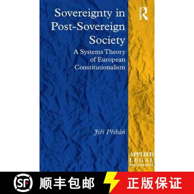 【3-4周达】精装 Sovereignty in Post-Sovereign Society : A Systems Theory of European Constitutionalism [9781472460875]