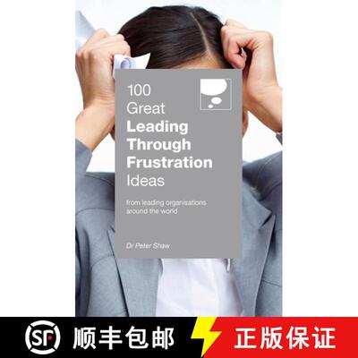【3-4周达】100 Great Leading Through Frustration Ideas: From leading organisations around the world [9789814841474]