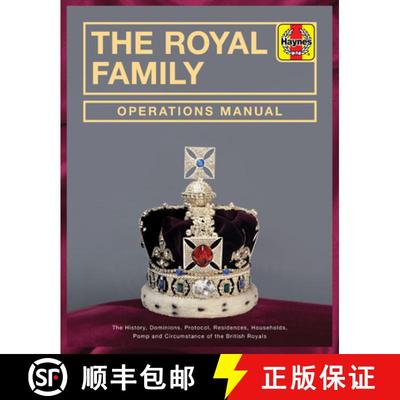 【3-4周达】The Royal Family Operations Manual: The History, Dominions, Protocol, Residences, Househol... [9781785216657]